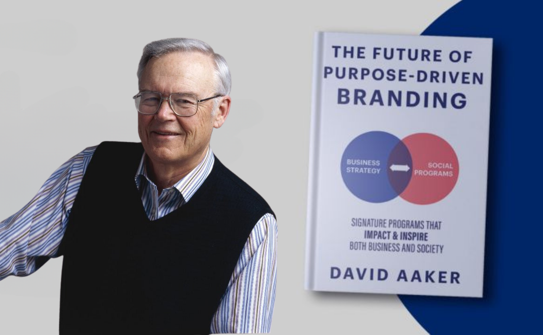 Lessons from David Aaker, the Father of Modern Branding