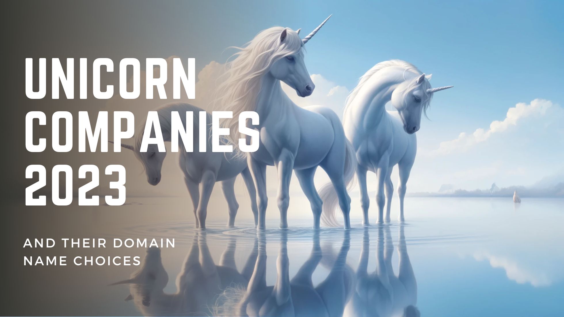 Unicorn Companies 2023 and Their Domain Name Choices - Smart Branding
