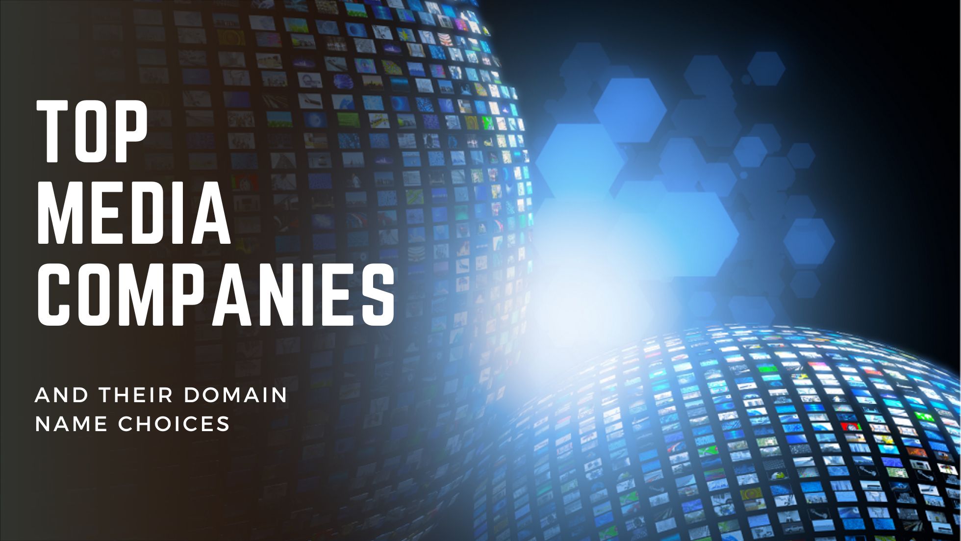 Top Media Companies and Their Domain Name Choices - Smart Branding