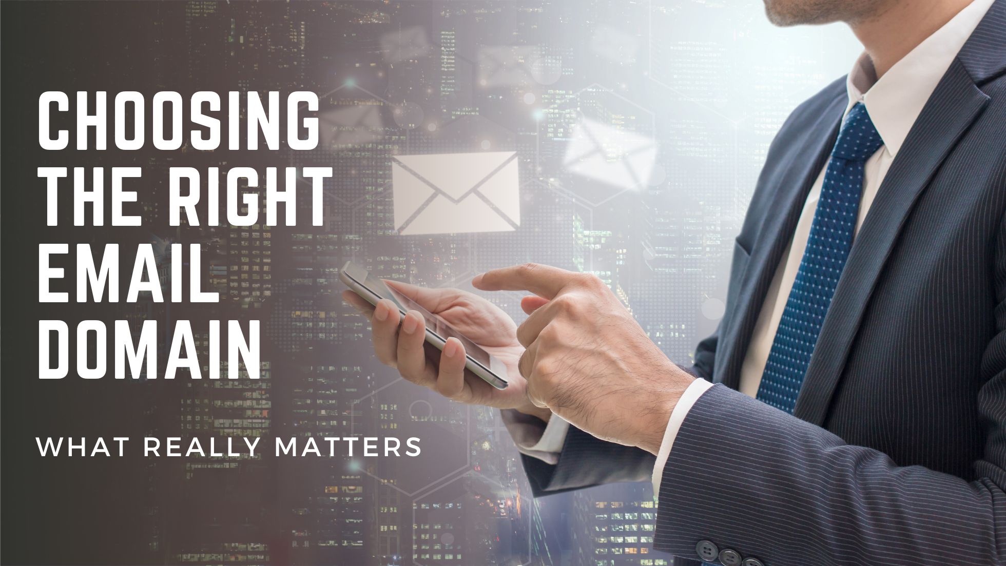 Choosing the Right Email Domain: What Really Matters - Smart Branding
