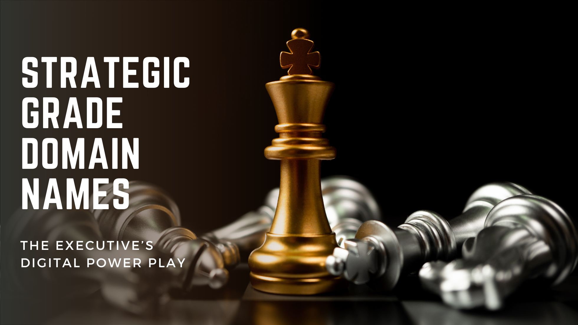 Strategic-Grade Domain Names: The Executive’s Digital Power Play ...