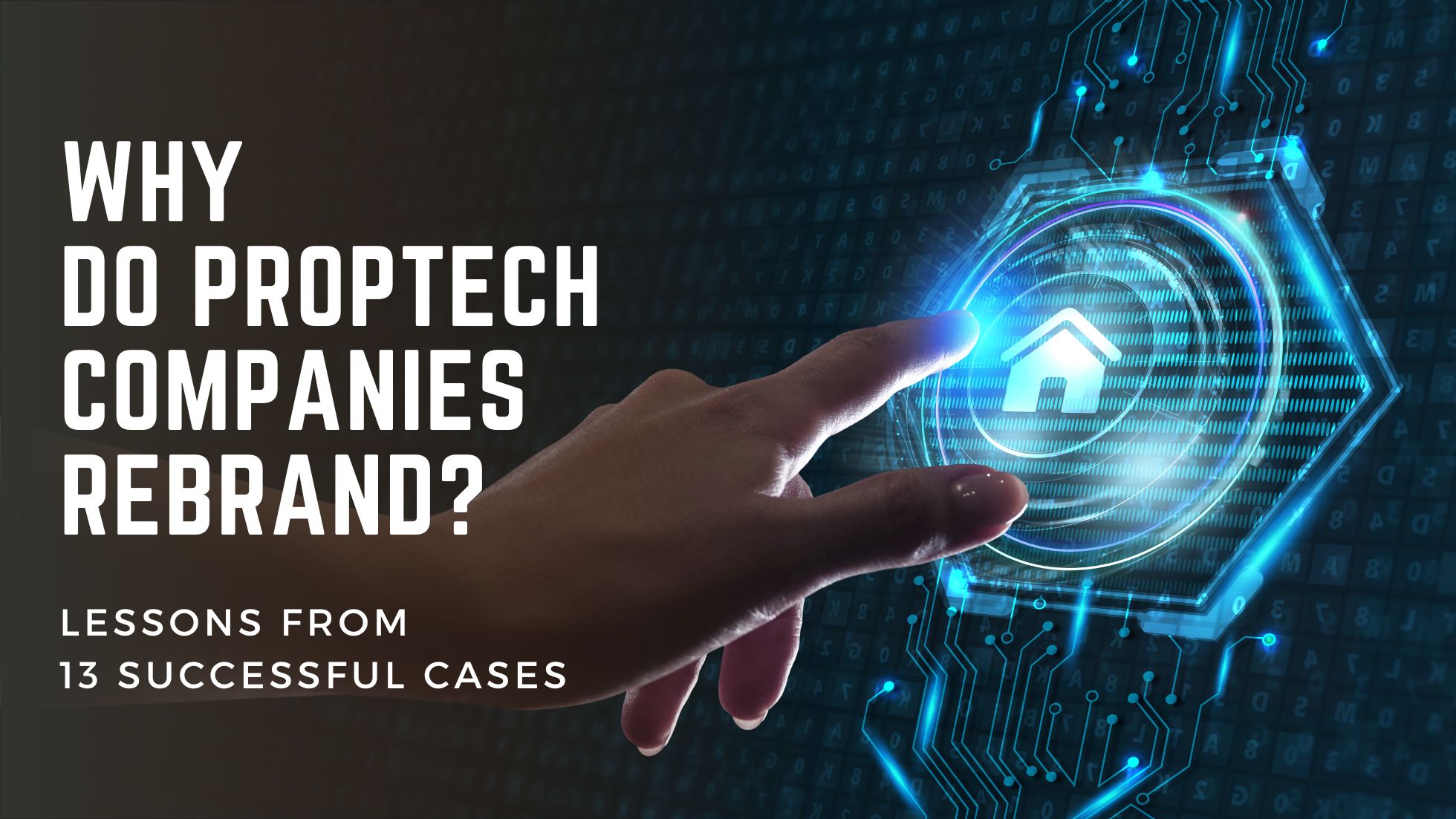 Why do Proptech Companies Rebrand? Lessons from 13 Successful Cases ...