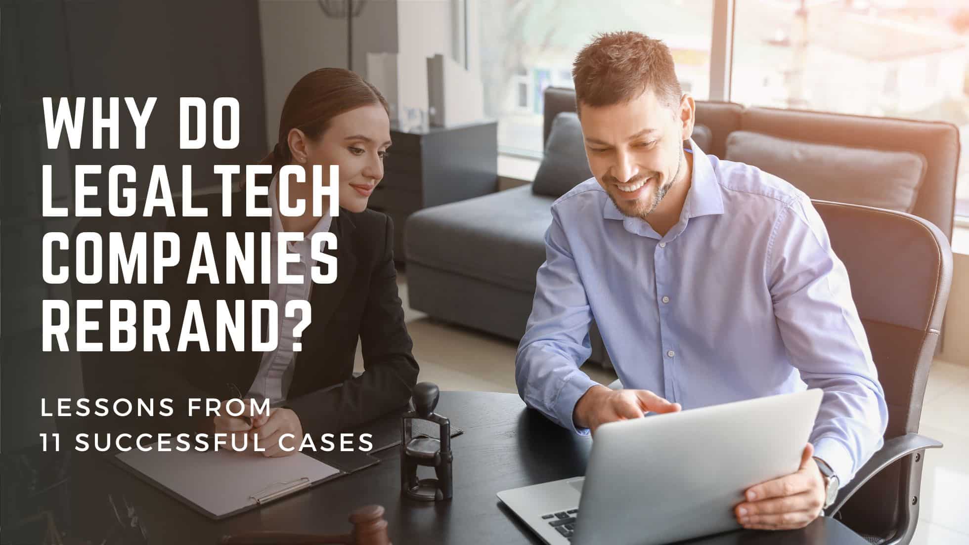 Why do Legaltech Companies Rebrand? Lessons from 11 Successful Cases ...
